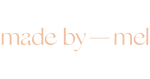 MADE BY MEL – made by ― mel